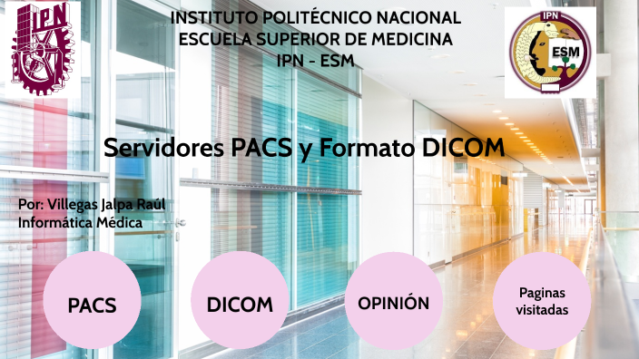 Servidores PACS y Formato DICOM by Raul Villegas on Prezi