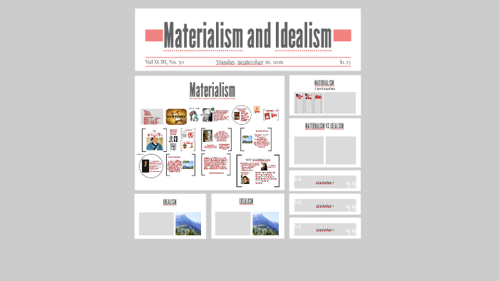 Materialism and Idealism by Ted Llanes on Prezi