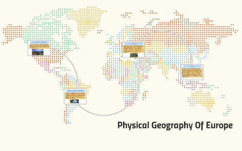 Physical Geography Of Europe by eliab marroquin on Prezi