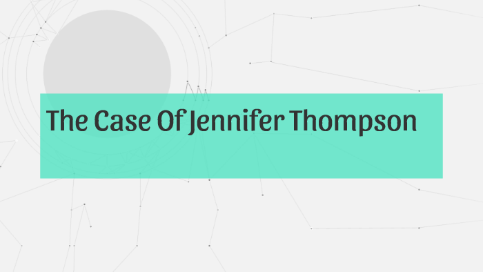 The Case Of Jennifer Thompson - An Eye Witness Testimony Gon by Namrata ...