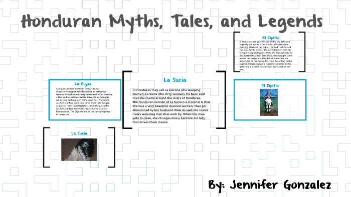 Honduran Myths and Legends by jennifer gonzalez on Prezi