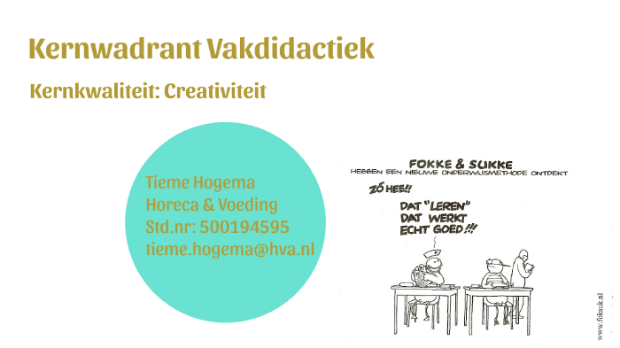 Presentatie Vakdidactiek Kernkwadrant by Tieme Hogema on Prezi
