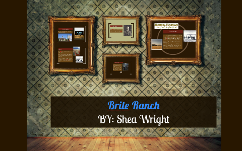 Brite Ranch by Shea Wright on Prezi