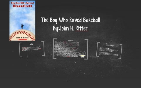 The Boy Who Saved Baseball by mason friesch on Prezi