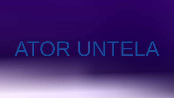 ATOR UNTELA by Heberth Atoche Mercedes on Prezi