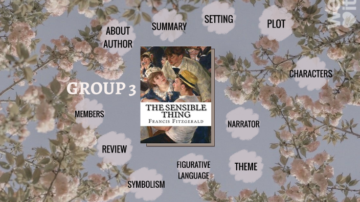 THE SENSIBLE THING - F. Scott Fitzgerald by Trang Tran on Prezi