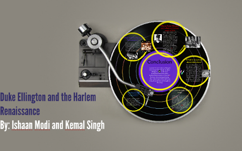 Duke Ellington and the Harlem Renaissance by Ishaan Modi on Prezi