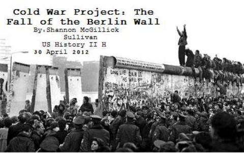 Cold War Project: The Fall of the Berlin Wall by Shannon McGil on Prezi