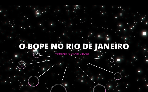 O BOPE NO RIO DE JANEIRO by Meagan Whitaker on Prezi