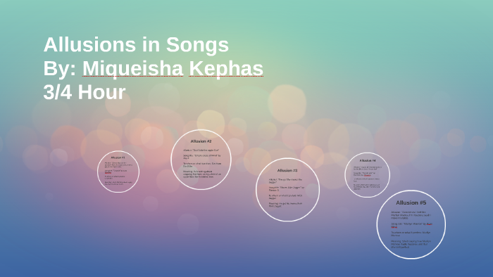 Allusions in Songs by Miqueisha Kephas on Prezi