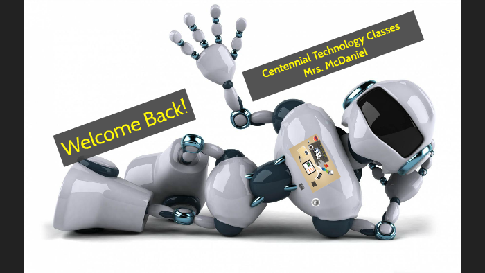 Welcome to Technology Class! by Maureen McDaniel on Prezi