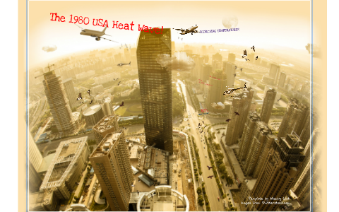 1980 HEAT WAVE by jaime lamond on Prezi