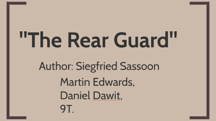 The Rear Guard poem by Martin Edwards on Prezi
