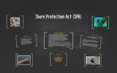 Shore Protection Act (SPA) by Toree Winowiecki on Prezi