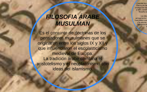 FILOSOFIA ÁRABE MUSULMAN by Johana Torrado on Prezi