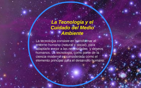 La Tecnología y el Cuidado del Medio Ambiente by fernando quintero on Prezi