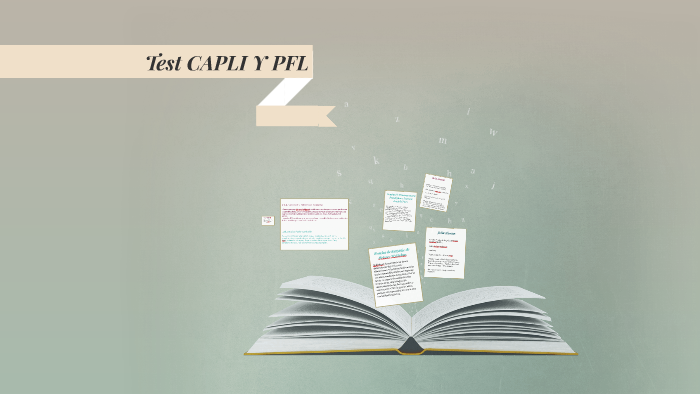 Test CAPLI Y PFL by Catalina Lagos on Prezi