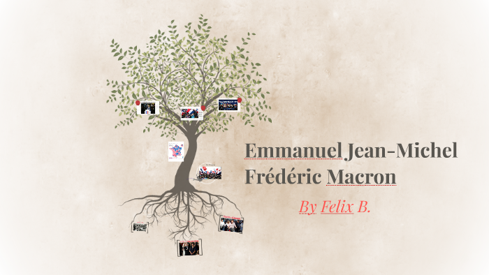 Emmanuel Jean-Michel Frédéric Macron by Felix Baca on Prezi