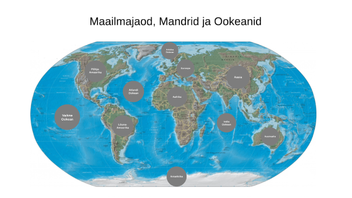 Maailmajaod, Mandrid ja Ookeanid (parandatud) by Olaf Avasalu on Prezi