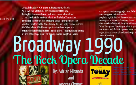 Broadway 1990's The Rock Decade by Adrian Miranda on Prezi