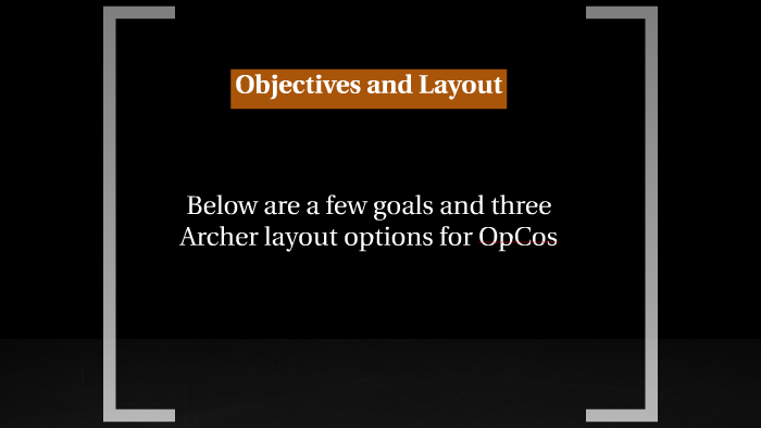 Archer layout options by Ashley Williams on Prezi