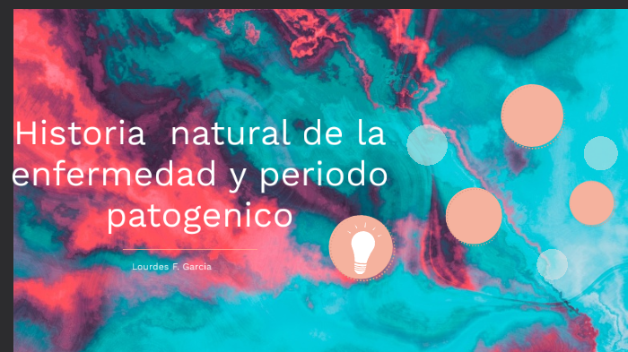 Historia natural de la enfermedad y periodo patogenico by Lourdes ...
