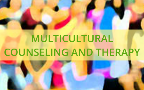 MULTICULTURAL COUNSELING AND THERAPY by Krisve Beato on Prezi