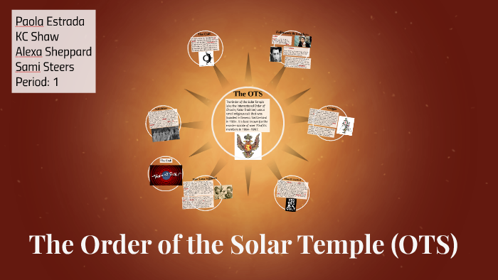 The Order of the Solar Temple (OTS) by Alexa Sheppard on Prezi