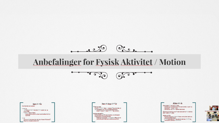 Anbefalinger for Fysisk Aktivitet / Motion by Sif Olden-Olsen on Prezi