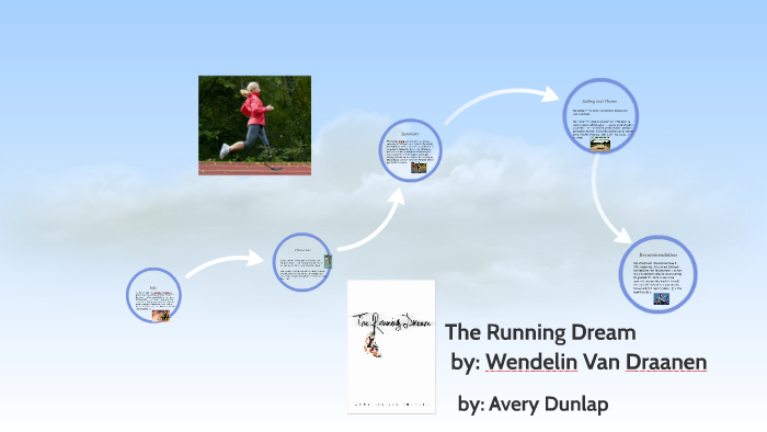 The Running Dream by: Wendelin Van Draanen by Jenny Jones on Prezi