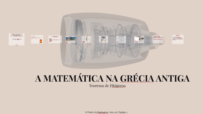A MATEMÁTICA NA GRÉCIA ANTIGA by Diego Amaral on Prezi