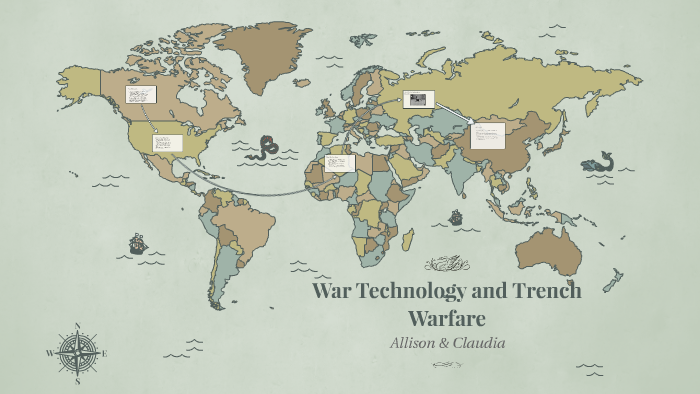 War Technology and Trench Warfare by Allison Yorke on Prezi