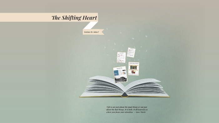 The Shifting Heart by Adam Forsyth on Prezi