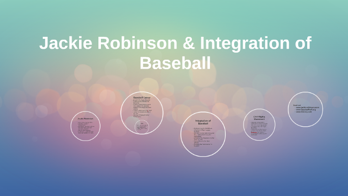 Jackie Robinson & Integration of Baseball by Sydney Mitchell on Prezi