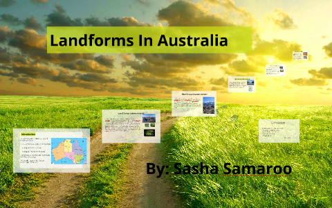 Landforms In Australia by sasha Samaroo on Prezi