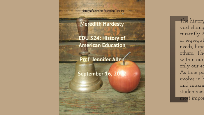 History of American Education Timeline by Meredith Hardesty on Prezi