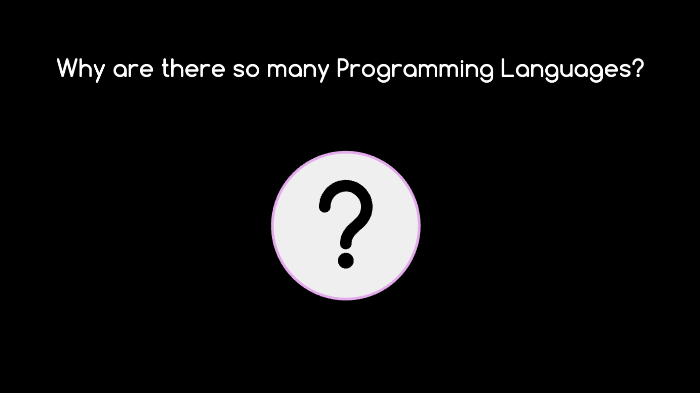 Why are there so many Programming Languages? by Tomasz Policht on Prezi