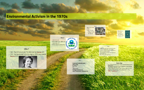 Environmental Activism in the 1970s by Agataco Bo on Prezi