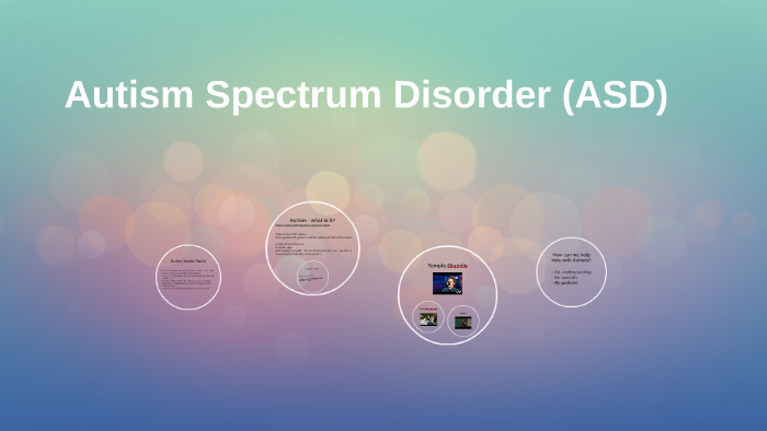 Autism Spectrum Disorder (ASD) by Stacie Adams on Prezi