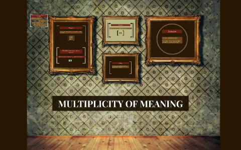 MULTIPLICITY OF MEANING by Emma Turner on Prezi