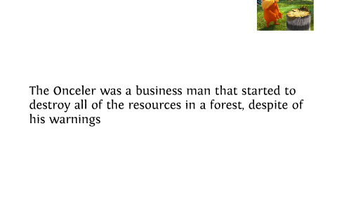 The Lorax by addison chapman on Prezi