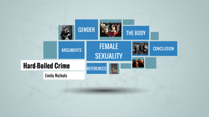 ALL102 - HardBoiled Crime by Emily Nichols on Prezi