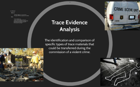 Trace Evidence by Drew Brock on Prezi