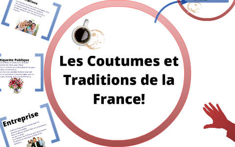 Les Coutumes et Traditions de La France by Monique Bourdeau on Prezi