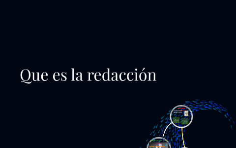 Que es la redaccion by on Prezi