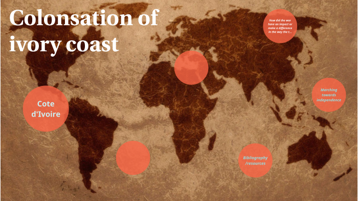 colonization of ivory coast by Bracken Pilling on Prezi