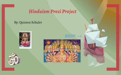 Hinduism Prezi Project by Quinten Schuler on Prezi