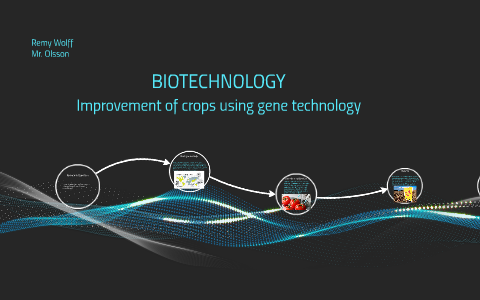 BIOTECHNOLOGY by Remy Wolff on Prezi