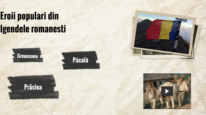 Eroii populari din legendele romanesti by Ale 2.0 on Prezi
