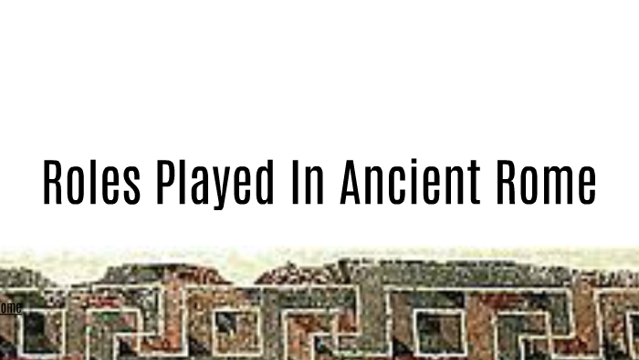 Ancient Rome Roles by Mason Edwards on Prezi